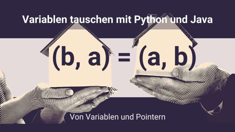 Variablen tauschen in Python und Java - Tirsus Online Variablen tauschen in Python und Java - Tirsus Online